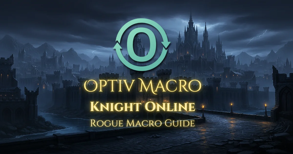 Optiv Macro: Knight Online Rogue Macro Rehberi (Asas & Archer)